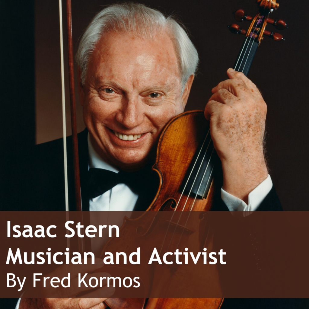 Isaac Stern – Musician and Activist – KCME
