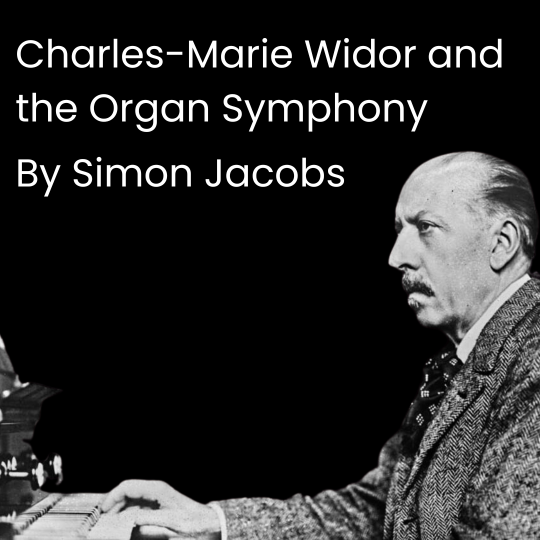 Charles-Marie Widor and the Organ Symphony – KCME